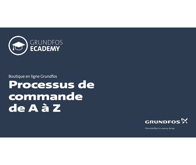 Processus de commande de A à Z | Grundfos