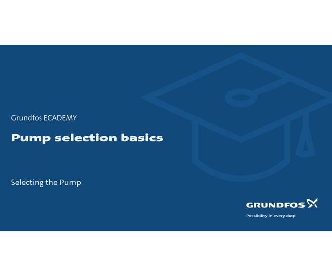 Selecting the pump | Grundfos